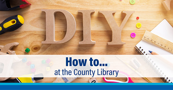 How To... | The County Library